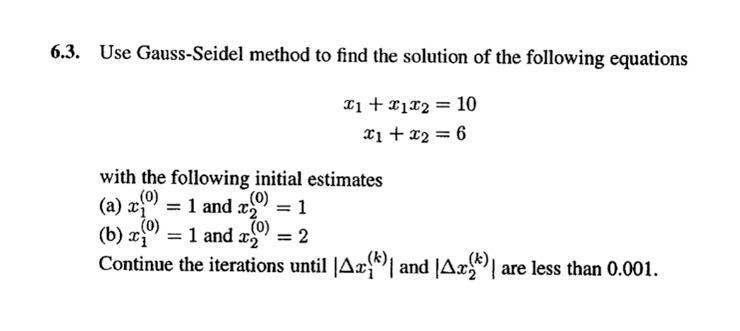 Solved Use Gauss-Seidel method to find the solution of the | Chegg.com