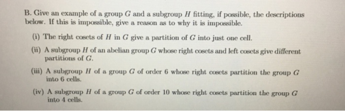 Solved Give an example of a group G and a subgroup H | Chegg.com