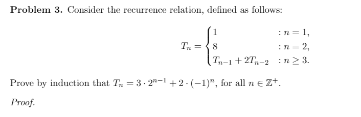 Solved Problem 3. Consider the recurrence relation, defined | Chegg.com