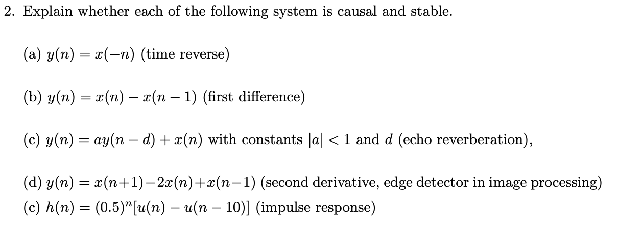 Solved 2. Explain whether each of the following system is | Chegg.com