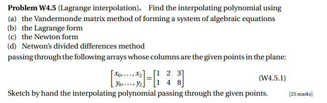 Solved Problem W4.5 (Lagrange interpolation). Find the | Chegg.com