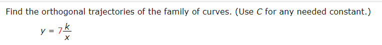 Solved Find the orthogonal trajectories of the family of | Chegg.com