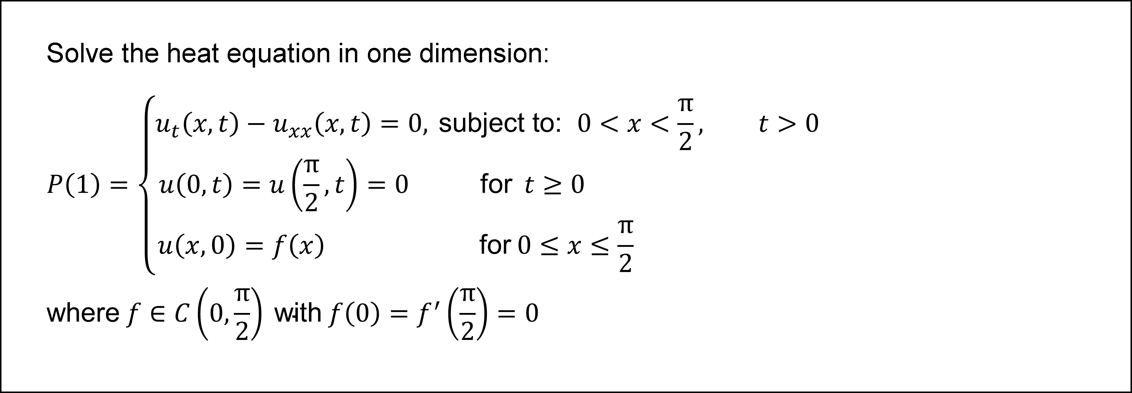 Solved Solve the heat equation in one dimension: | Chegg.com