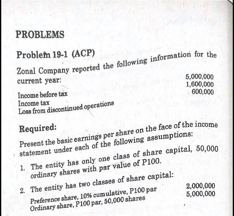 Solved PROBLEMS Problem 19-1 (ACP) Zonal Company reported | Chegg.com