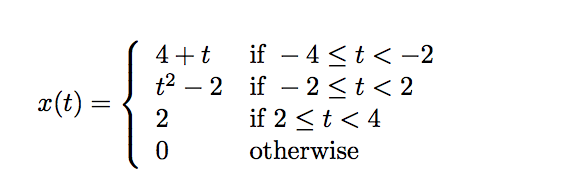 X(t) = 4+t if – 4 | Chegg.com