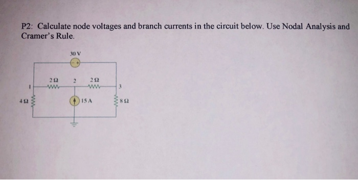 Solved P2: Calculate node voltages and branch currents in | Chegg.com