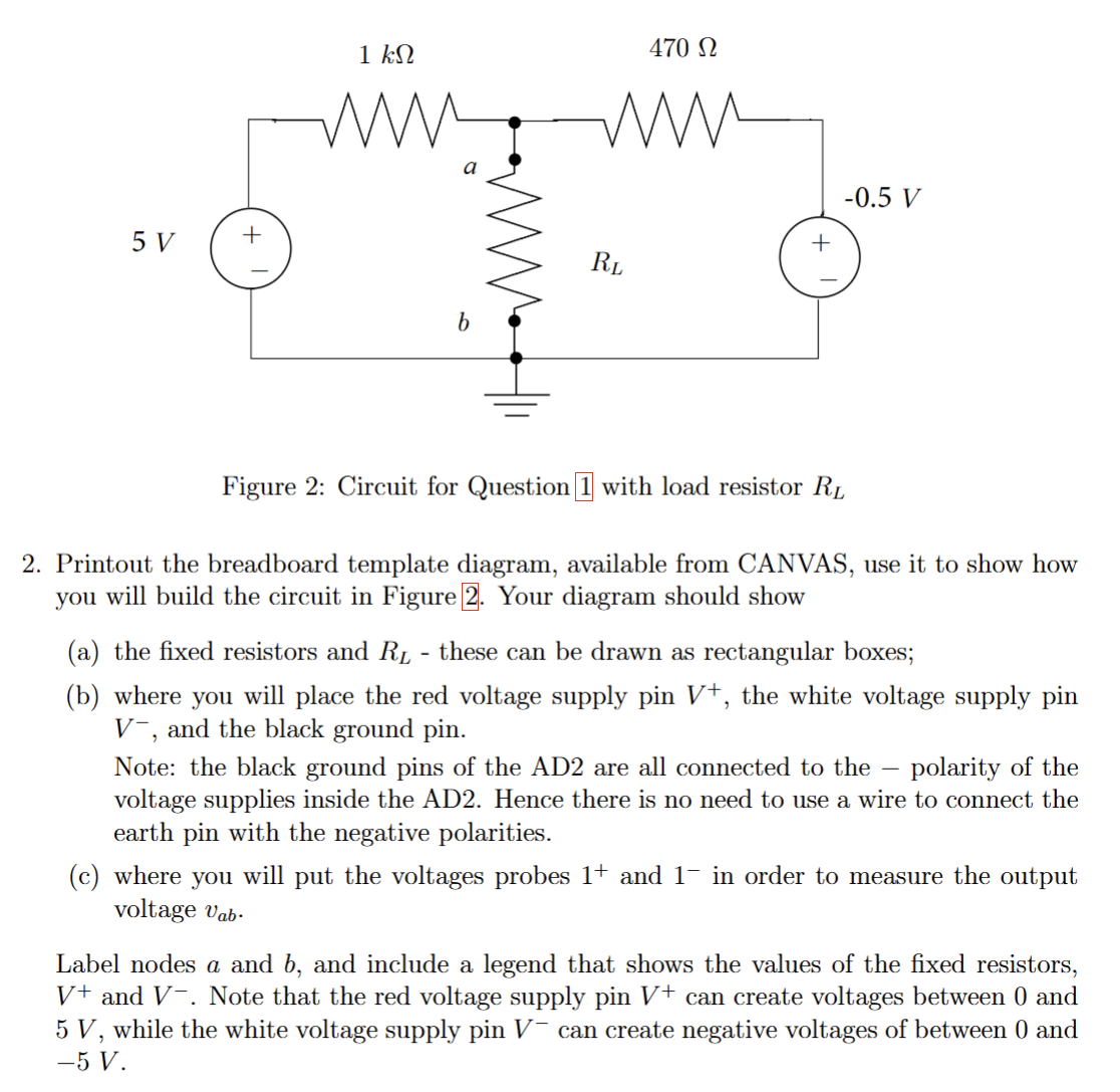 [Solved]: Figure 2: Circuit for Question 1 with load resisto