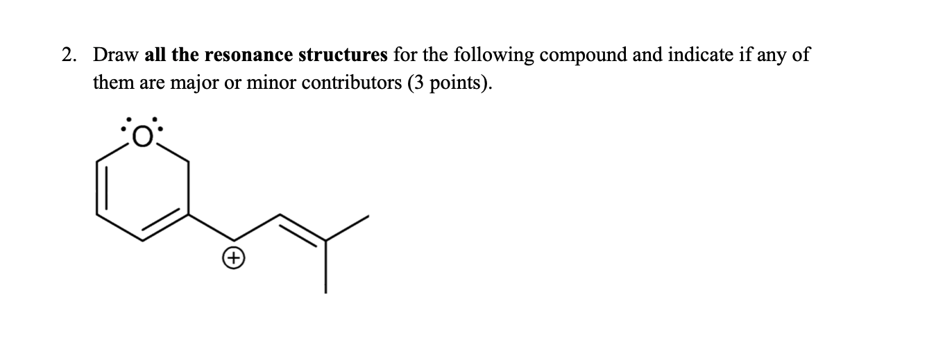 Solved Draw all the resonance structures for the following | Chegg.com