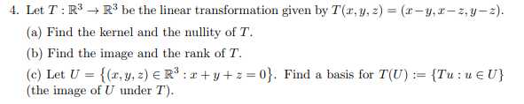 Solved 4. Let T: R3 + R3 be the linear transformation given | Chegg.com