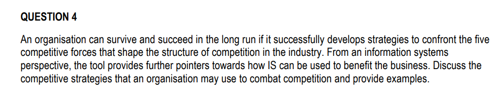 Solved QUESTION 4An organisation can survive and succeed in | Chegg.com