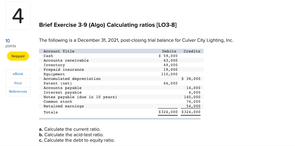 Solved 4 Brief Exercise 3-9 (Algo) Calculating ratios | Chegg.com