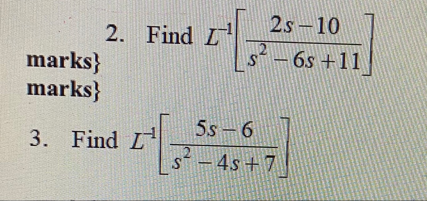 Solved 2. Find marks) marks) F 데운 2.s -10 - 6s +11 Ss – 6 3. | Chegg.com