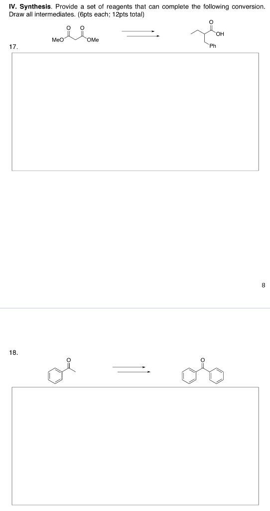 Solved IV. Synthesis. Provide a set of reagents that can | Chegg.com Solved IV. Synthesis. Provide a set of reagents that can | Chegg.com