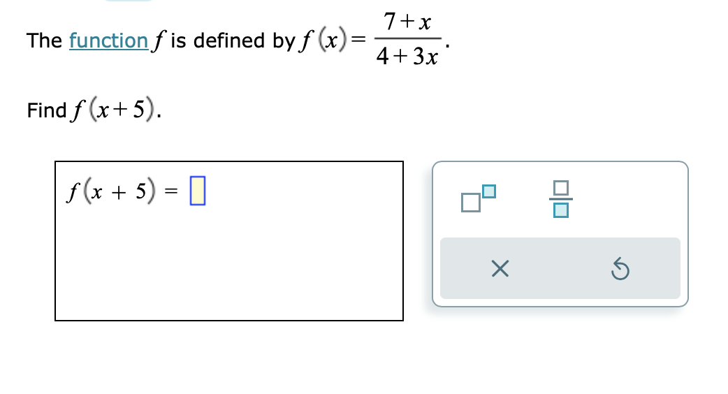 Solved The function f is defined by f(x)=4+3x7+x. Find | Chegg.com