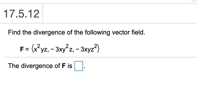 Solved 17 5 12 Find The Divergence Of The Following Vector