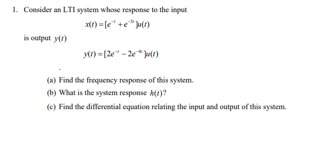 Solved 1. Consider an LTI system whose response to the input | Chegg.com