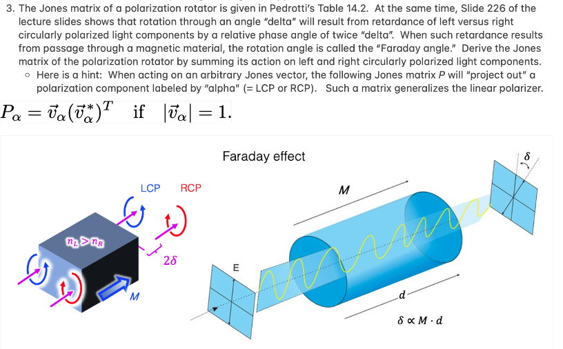 Solved 3. The Jones matrix of a polarization rotator is | Chegg.com