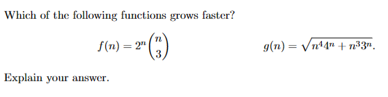 Solved Which of the following functions grows faster? | Chegg.com