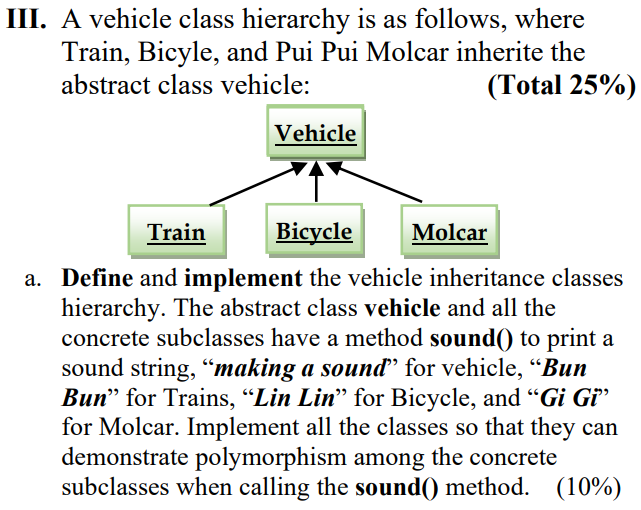 Solved III. A vehicle class hierarchy is as follows, where | Chegg.com