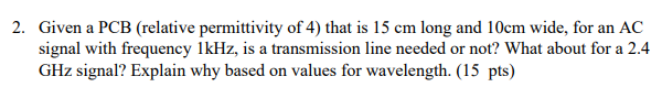 Solved 2. Given a PCB (relative permittivity of 4) that is | Chegg.com