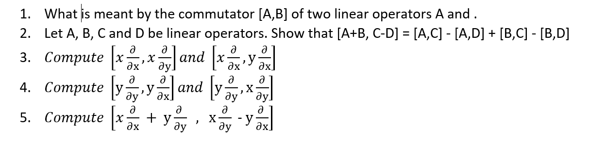 Solved a 1. What is meant by the commutator [A, B] of two | Chegg.com