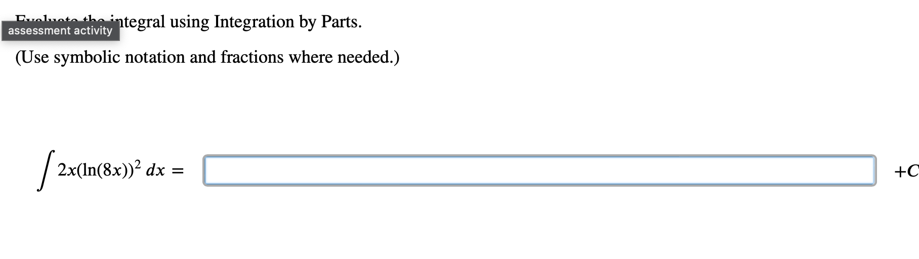Solved assessment activity integral using Integration by | Chegg.com