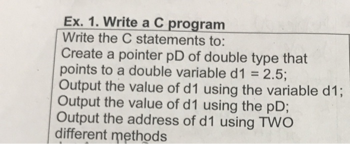Solved Ex. 1. Write a C program Write the C statements to: | Chegg.com