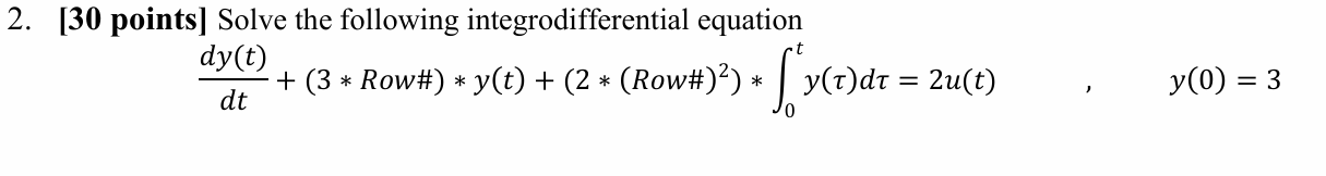 Solved [30 ﻿points] ﻿Solve the following integrodifferential | Chegg.com