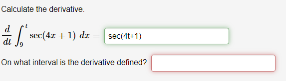 Solved Calculate the derivative. dtd∫9tsec(4x+1)dx= On what | Chegg.com