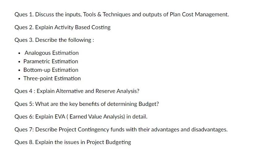 Solved Ques 1. Discuss the inputs, Tools \& Techniques and | Chegg.com