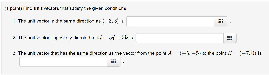 Solved (1 point) Find unit vectors that satisfy the given | Chegg.com