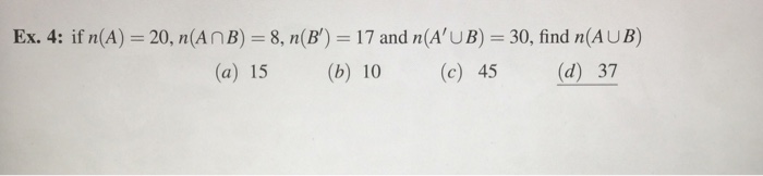 Solved If n (A) = 20, n (A Intersection B) = 8, n (B') = 17 | Chegg.com