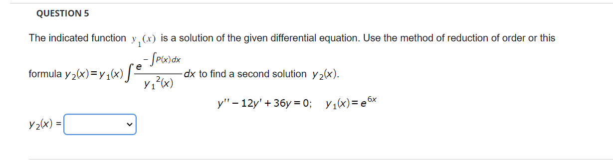 Solved The indicated function y1(x) is a solution of the | Chegg.com