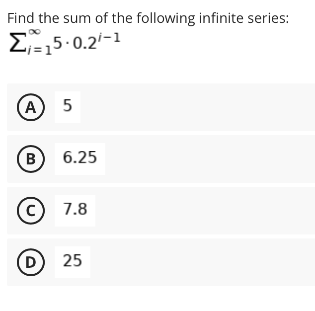 Solved Find the sum of the following infinite series: Find | Chegg.com