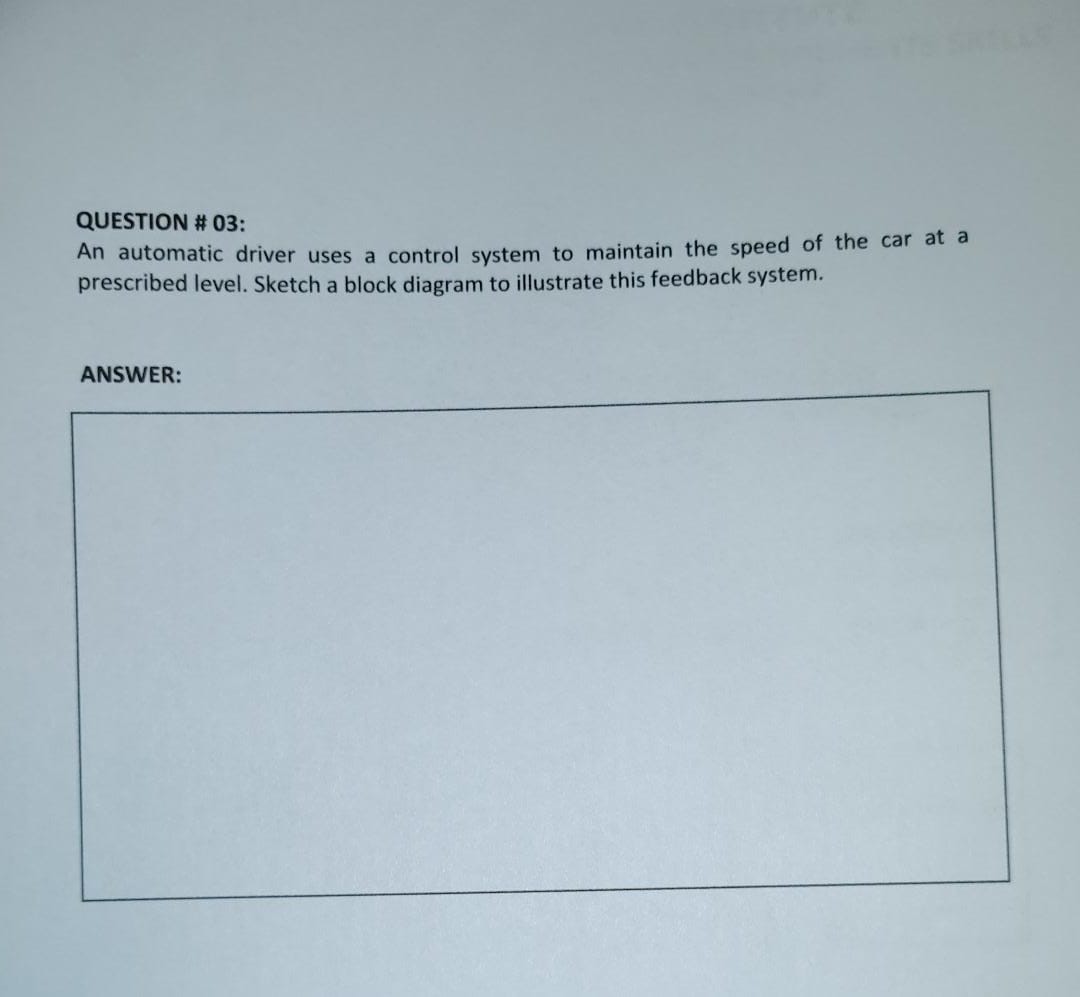 Solved QUESTION \# 03: An automatic driver uses a control | Chegg.com