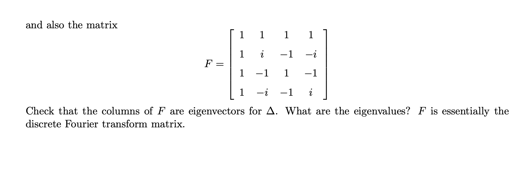 Solved 4. In class, we discussed the matrix: -2 1 0 1 -2 1 0 | Chegg.com