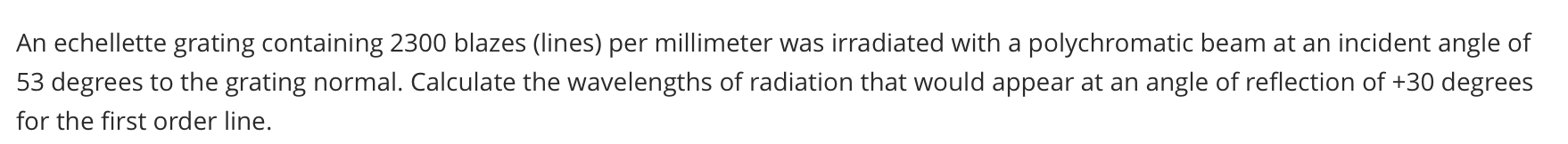Solved An echellette grating containing 2300 blazes (lines) | Chegg.com