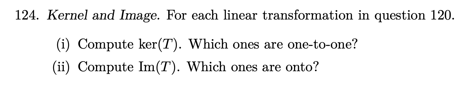 Solved 124. Kernel and Image. For each linear transformation | Chegg.com
