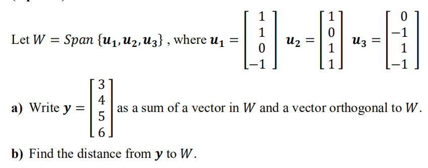 Solved 1 Let W = Span {U1, U2, U3} , where ui A2 M3 1 0 .1 0 | Chegg.com
