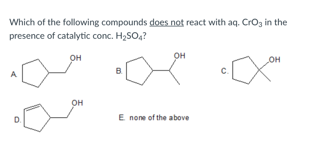 Solved Which of the following compounds does not react | Chegg.com