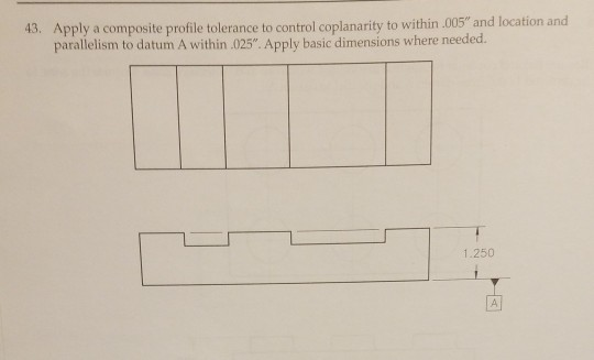 Solved 4 13. Apply a composite profile tolerance to control | Chegg.com