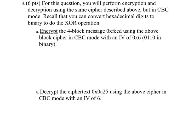 Solved For the remaining questions, consider a 4-bit block | Chegg.com