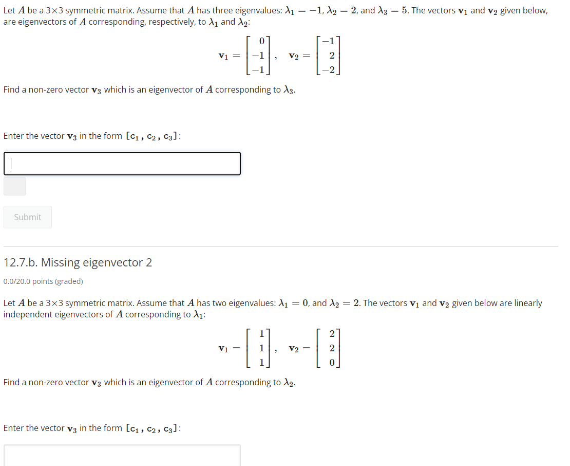 Solved Let A be a 3×3 symmetric matrix. Assume that A has | Chegg.com