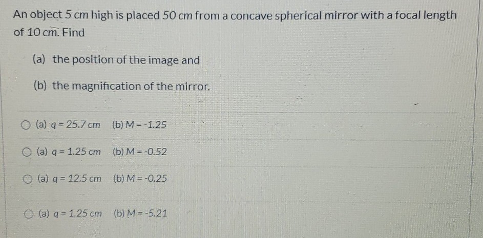 Solved An object 5 cm high is placed 50 cm from a concave | Chegg.com