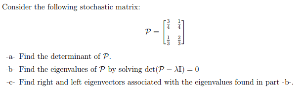 Solved Consider the following stochastic matrix: P = قناة ما | Chegg.com