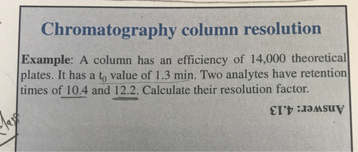 Solved Chromatography column resolution Example: A column | Chegg.com