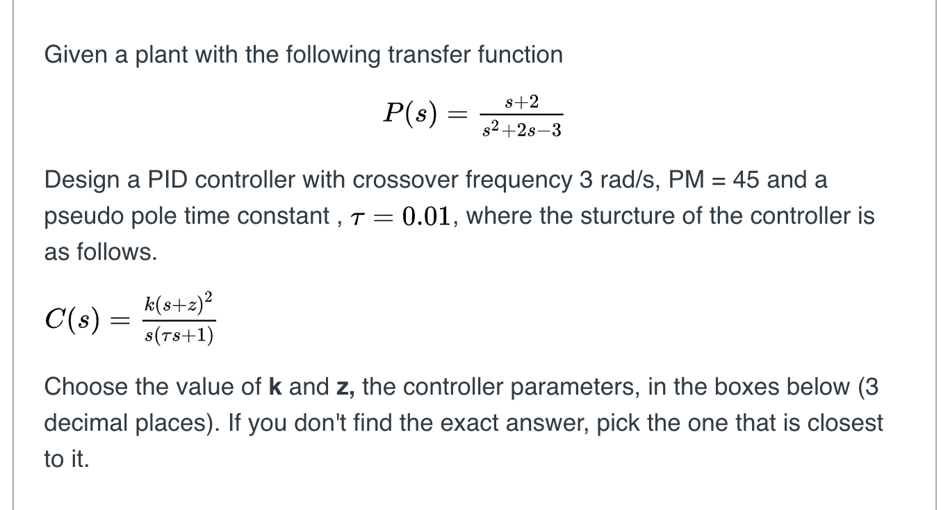 Solved Given a plant with the following transfer function | Chegg.com