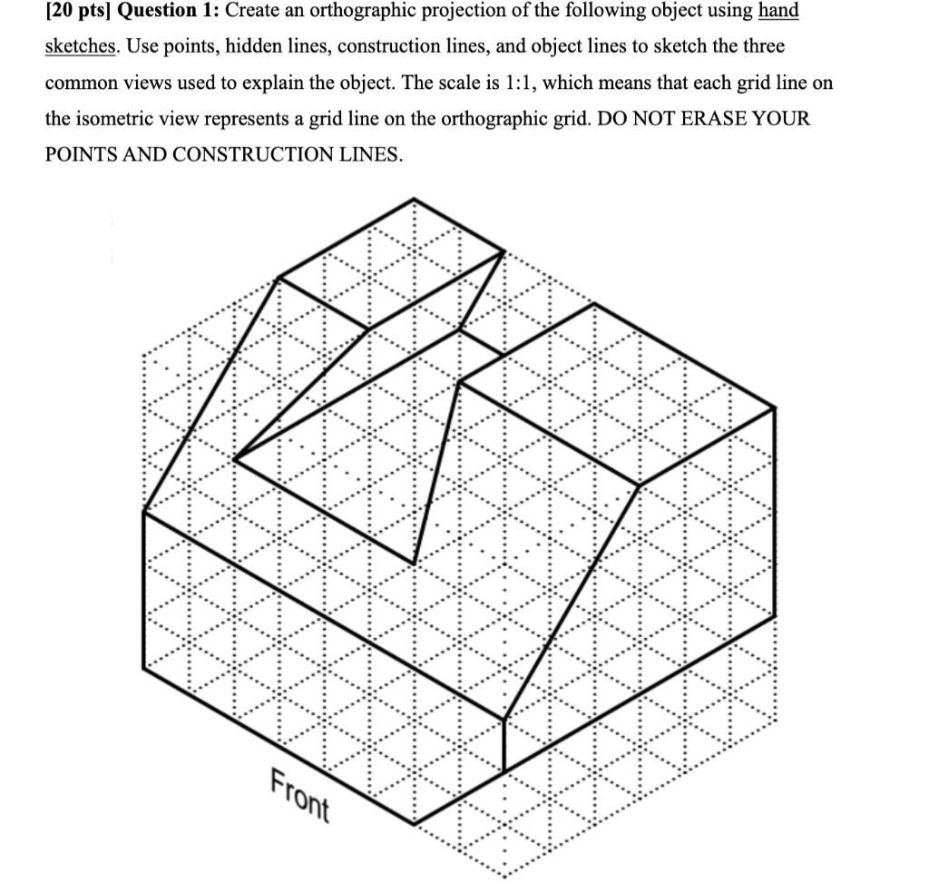 Solved [20 pts] Question 1: Create an orthographic | Chegg.com