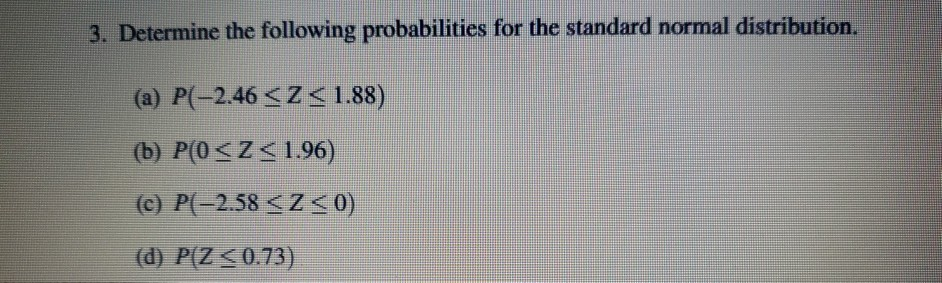 Solved 3. Determine the following probabilities for the | Chegg.com