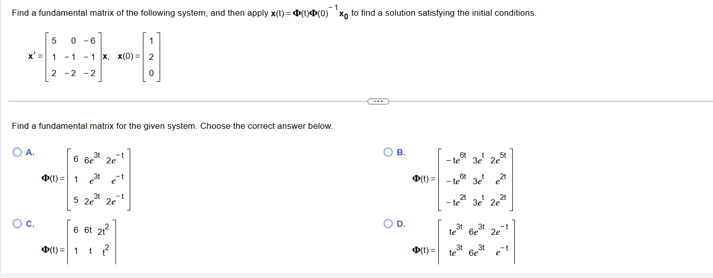 Solved Find a fundamental matrix of the following system, | Chegg.com